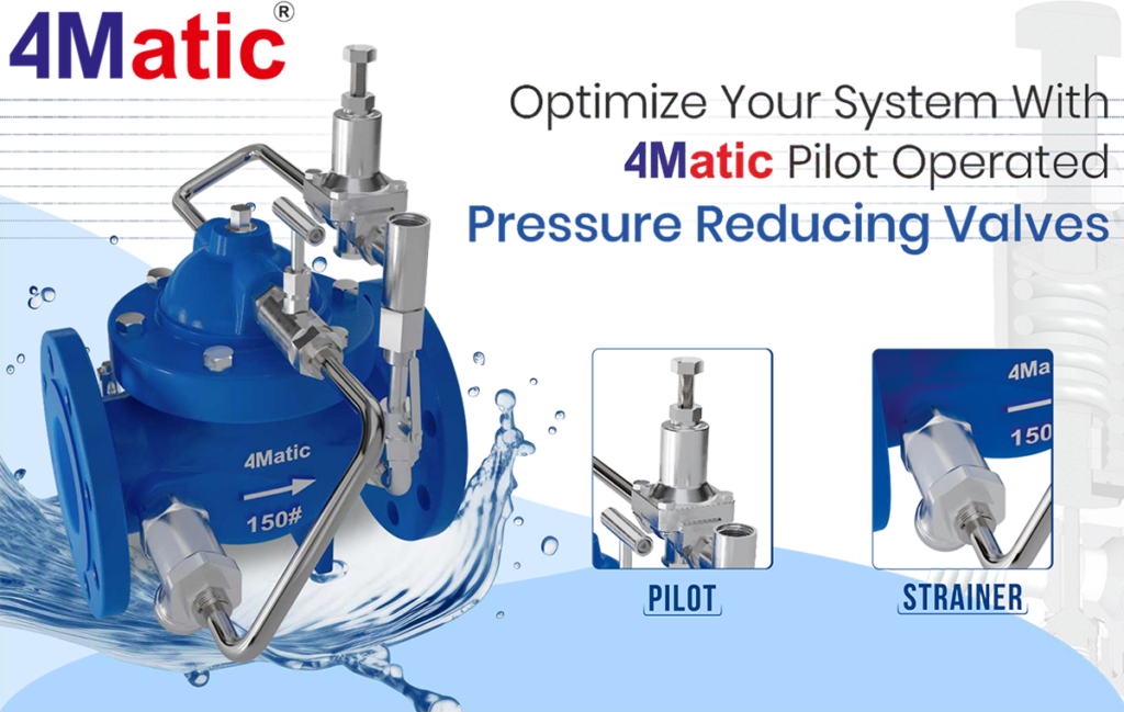 4Matic – Pilot Operated PRV | 4Matic Valves Manufacturer and Exporter